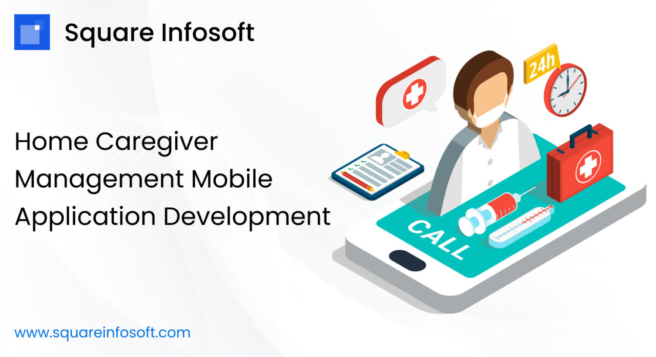 Home Caregiver Management Mobile App Development