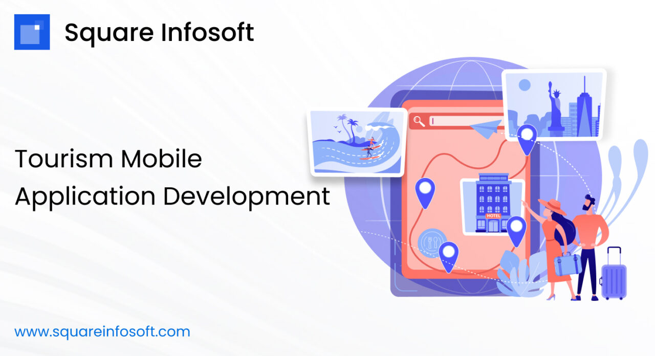 Tourism Mobile App Development at Square Infosoft