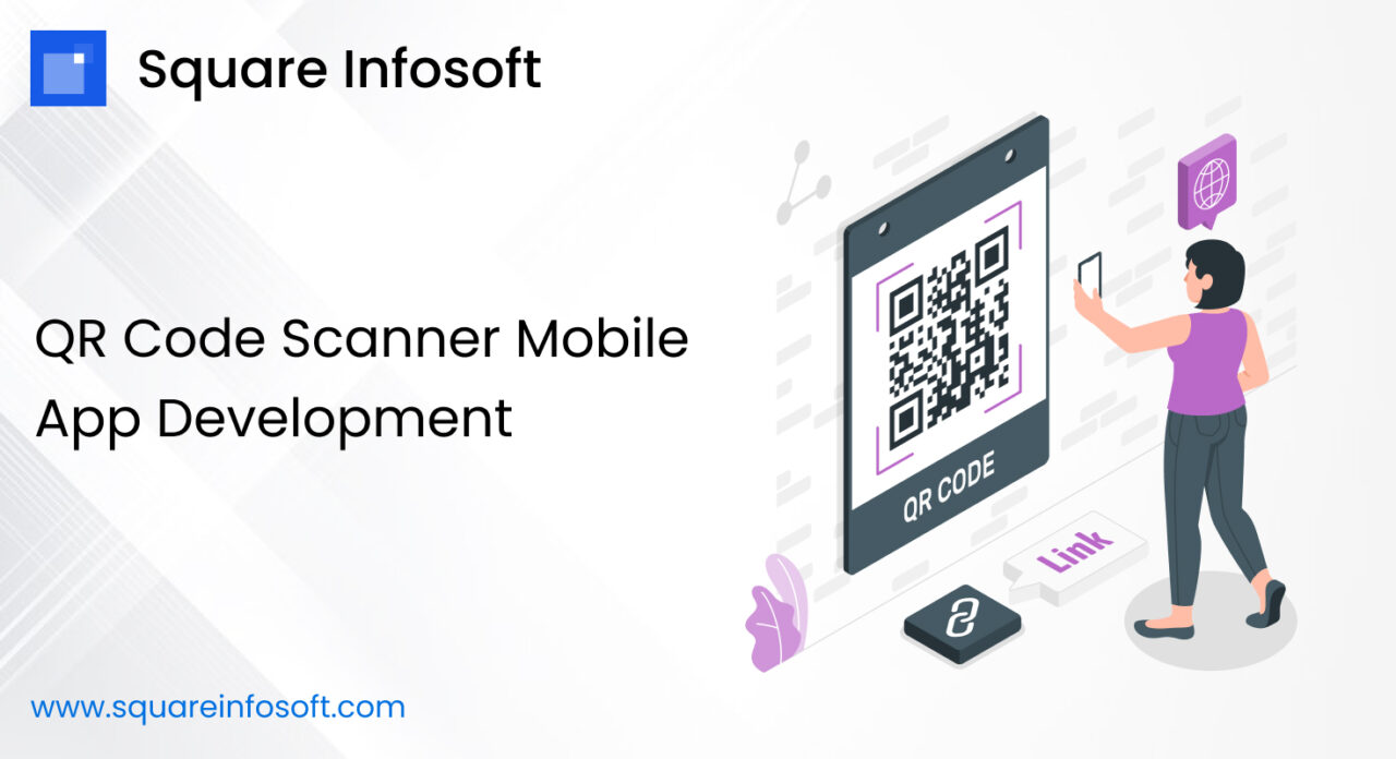 QR Code Scanner Mobile App Development » Square Infosoft