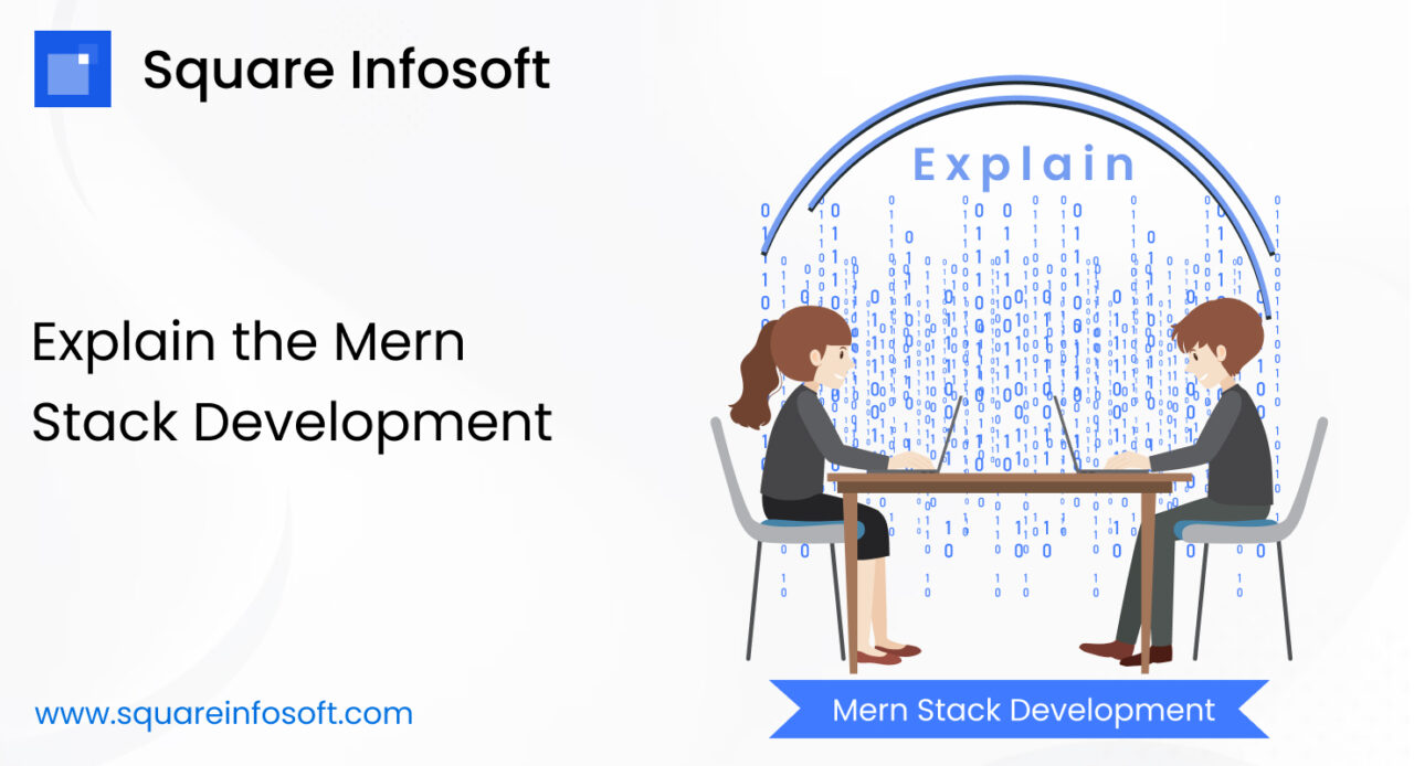 What Is MERN Stack Development » Square Infosoft